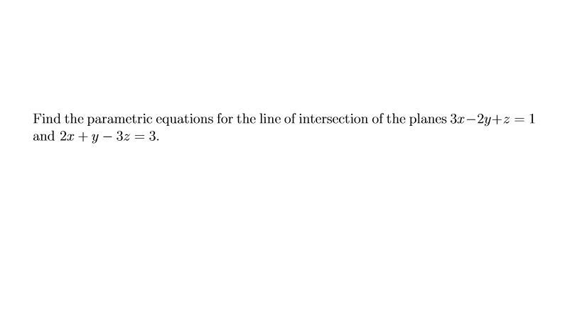 Solved Find The Parametric Equations For The Line Of