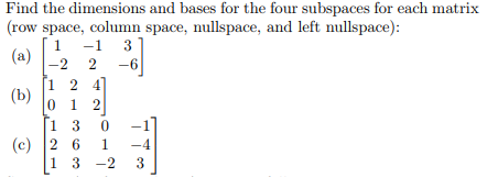 Solved Find the dimensions and bases for the four subspaces | Chegg.com