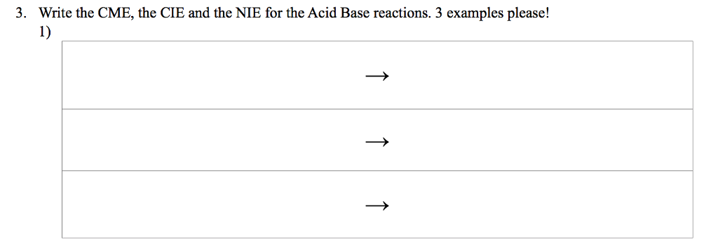 Write the CME, the CIE and the NIE for the Acid Base | Chegg.com