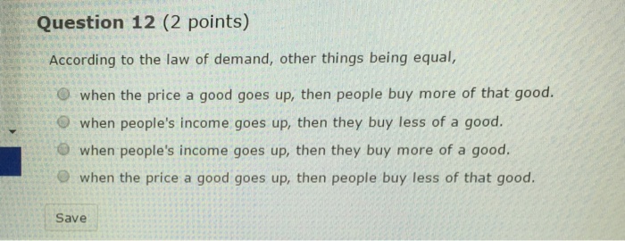 Solved According to the law of demand, other things being | Chegg.com