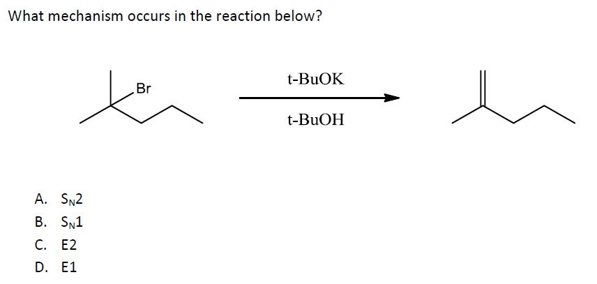 Solved What mechanism occurs in the reaction below? SN2 SN1 | Chegg.com
