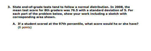 Solved 3. State end-of-grade tests tend to follow a normal | Chegg.com