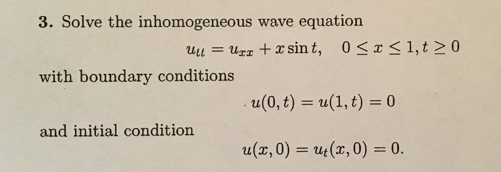 Solved 3. Solve the inhomogeneous wave equation ull = uxx + | Chegg.com