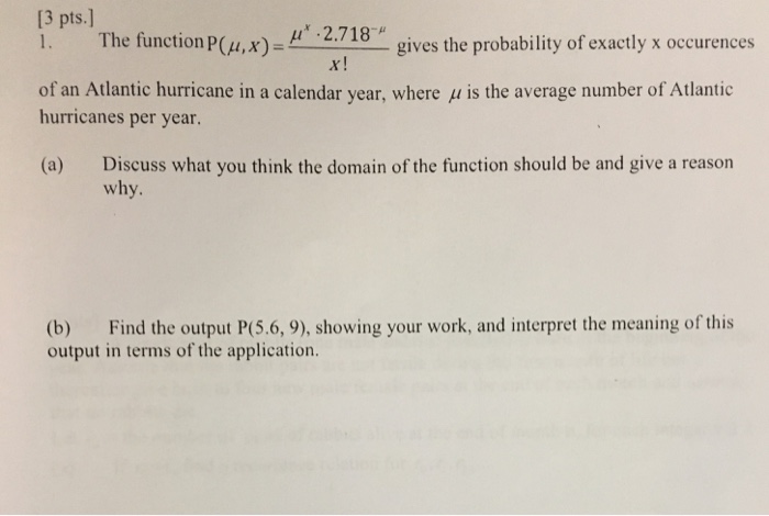 Solved The function P(mu, X) = mu^x middot 2.78^-mu/X! given | Chegg.com