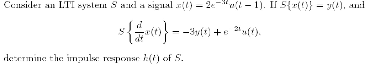 Solved Consider an LTI system S and a signal x(t) = 2e^-3t | Chegg.com