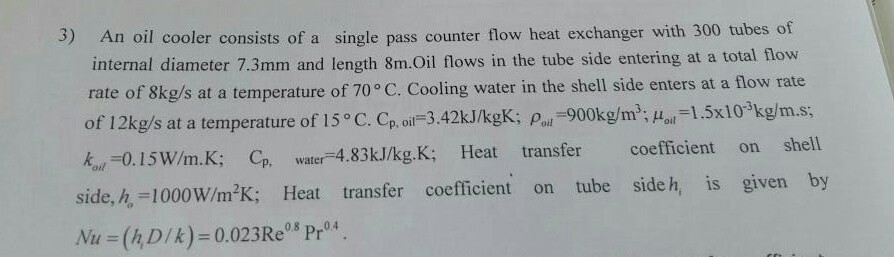 Solved 3) An oil cooler consists of a single pass counter | Chegg.com