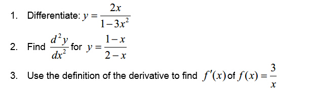 Solved Differentiate: y = 2x/1 - 3x2 Find d2y/dx2 for y = 1 | Chegg.com