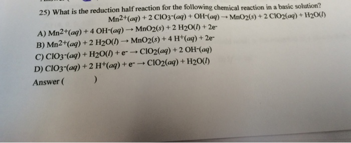 Solved What is the reduction half reaction for the following | Chegg.com