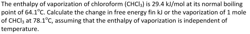 Solved The enthalpy of vaporization of chloroform (CHCl_3) | Chegg.com