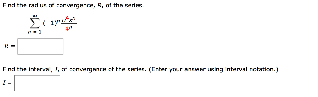 Solved Find the radius of convergence, R, of the series. | Chegg.com