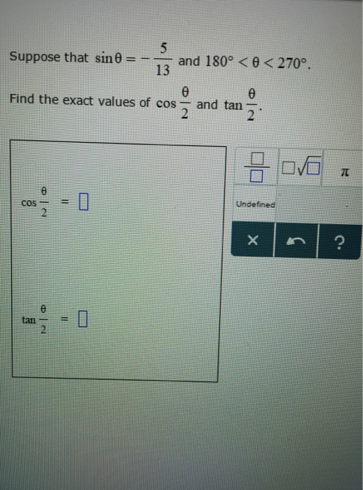 Solved Suppose that sin Theta = - 5/13 and 180 degree