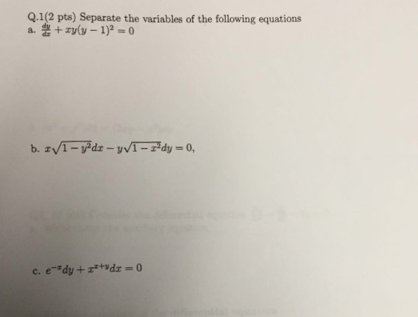 Solved: Separate The Variables Of The Following Equations ... | Chegg.com