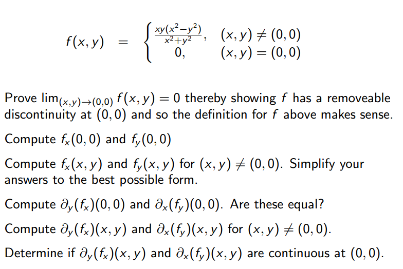 Solved f(x, y) = {xy(x^2 - y^2)/x^2 + y^2 (x, y) notequalto | Chegg.com