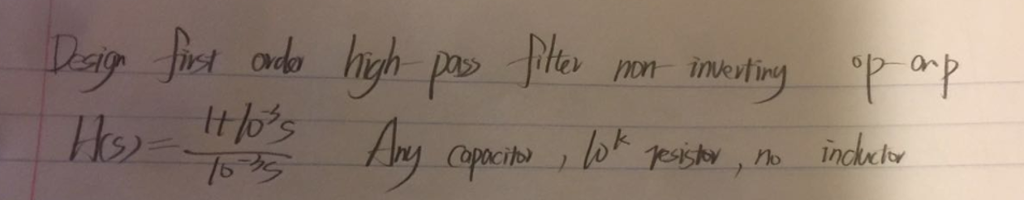 Solved Design first order high pass filter non inverting H | Chegg.com
