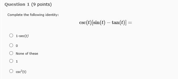 Solved Complete the following identity: csc(t)[sin(t) - | Chegg.com