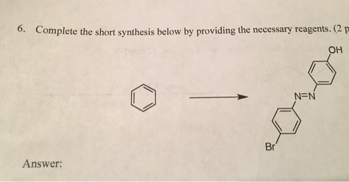 Solved Complete the short synthesis below by providing the | Chegg.com