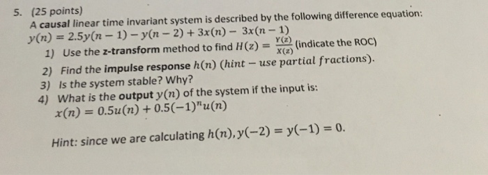 Solved A causal linear time invariant system is described by | Chegg.com