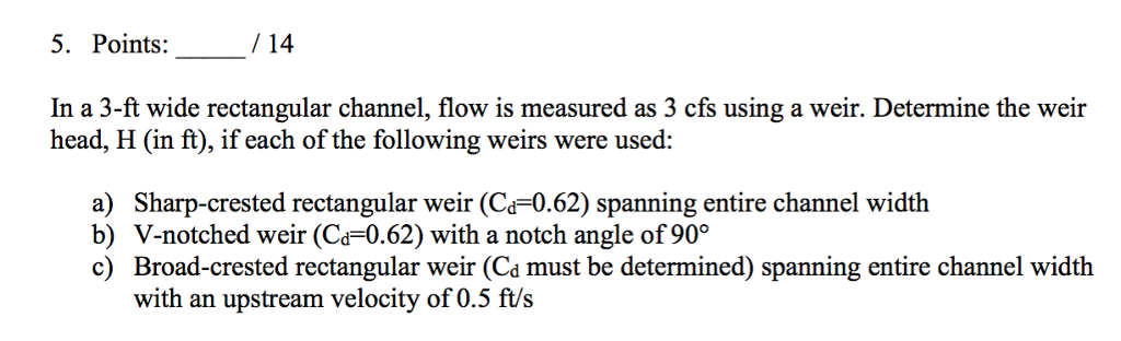 Solved In a 3-ft wide rectangular channel, flow is measured | Chegg.com