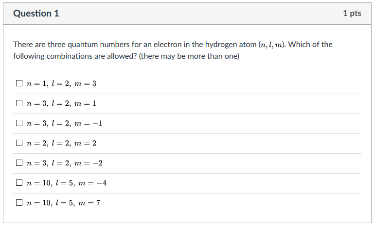 Solved Question 1 1 pts There are three quantum numbers for | Chegg.com