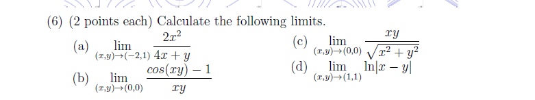 Solved Calculate the following limits. lim (x, y) rightarrow | Chegg.com