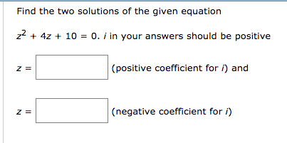 Solved Find the two solutions of the given equation z^2 + 4z | Chegg.com
