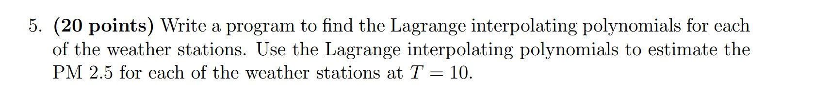 Solved Write a program to find the Lagrange interpolating | Chegg.com