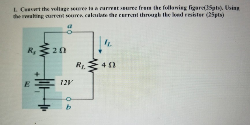 Solved 1. Convert the voltage source to a current source | Chegg.com