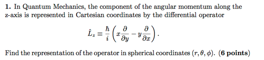 Solved 1. In Quantum Mechanics, the component of the angular | Chegg.com
