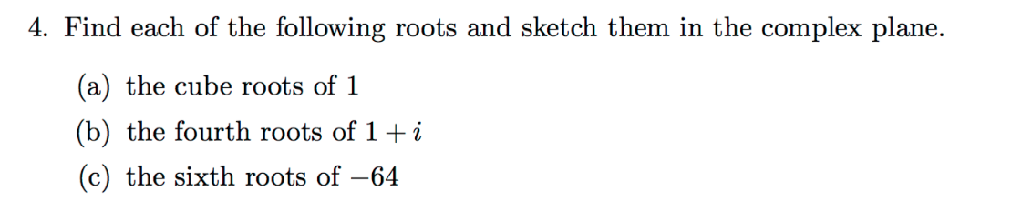 Solved Find each of the following roots and sketch them in | Chegg.com