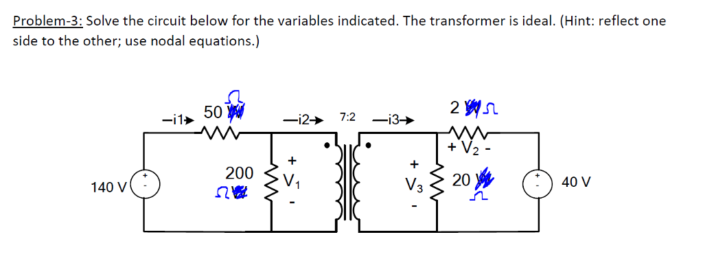 Solved Problem-3: Solve the circuit below for the variables | Chegg.com