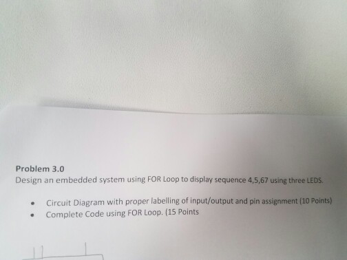 Solved Design an embedded system using FOR Loop to display | Chegg.com