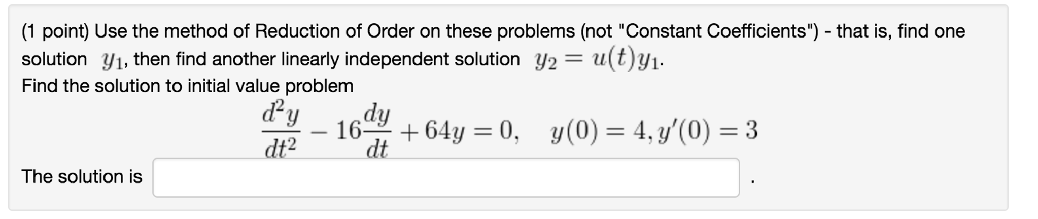 Solved Use the method of Reduction of Order on these | Chegg.com