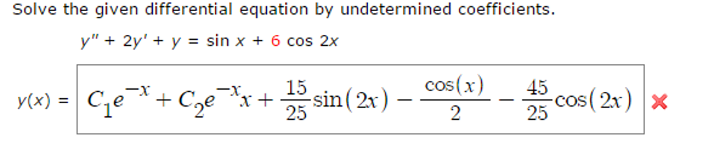 Solved Solve the given differential equation by undetermined | Chegg.com