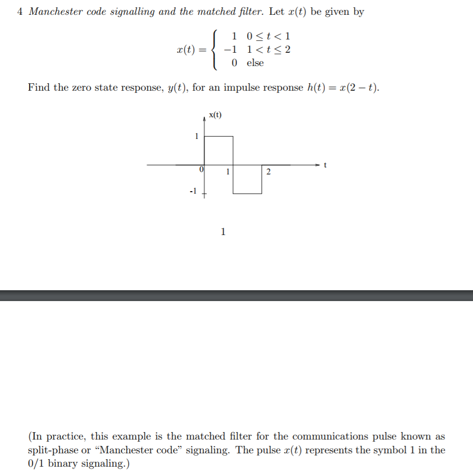 Solved 4 Manchester code signalling and the matched filter. | Chegg.com