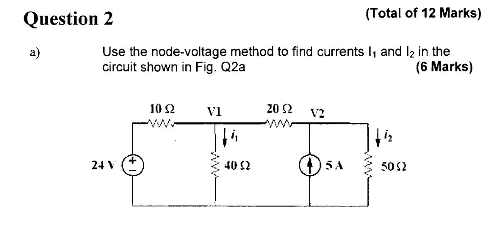 Solved Question 2 (Total of 12 Marks) Use the node-voltage | Chegg.com