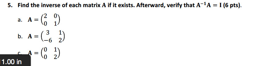 Solved Find the inverse of each matrix A if it exists. | Chegg.com