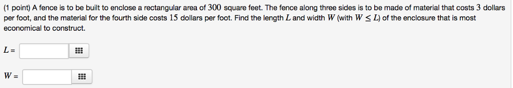Solved (1 point) Find the length L and width W (with W 3 L) | Chegg.com