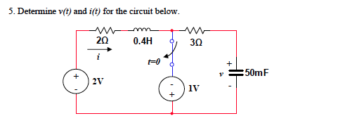 Solved Determine v(t) and i(t) for the circuit below. | Chegg.com