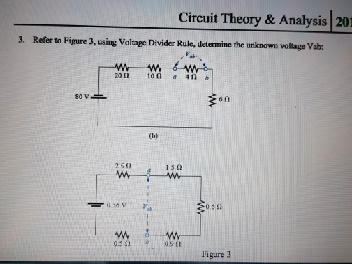 Solved Refer to Figure 3, using Voltage Divider Rule, | Chegg.com
