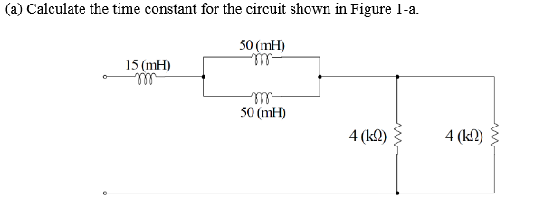 Solved Calculate the time constant for the circuit shown in | Chegg.com