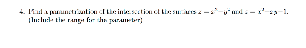 Solved Find a parametrization of the intersection of the | Chegg.com