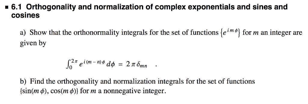 Solved 6.1 Orthogonality and normalization of complex | Chegg.com