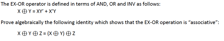 Solved The EX-OR operator is defined in terms of AND, OR and | Chegg.com