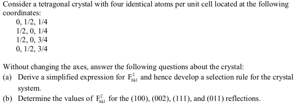 Solved Consider a tetragonal crystal with four identical | Chegg.com