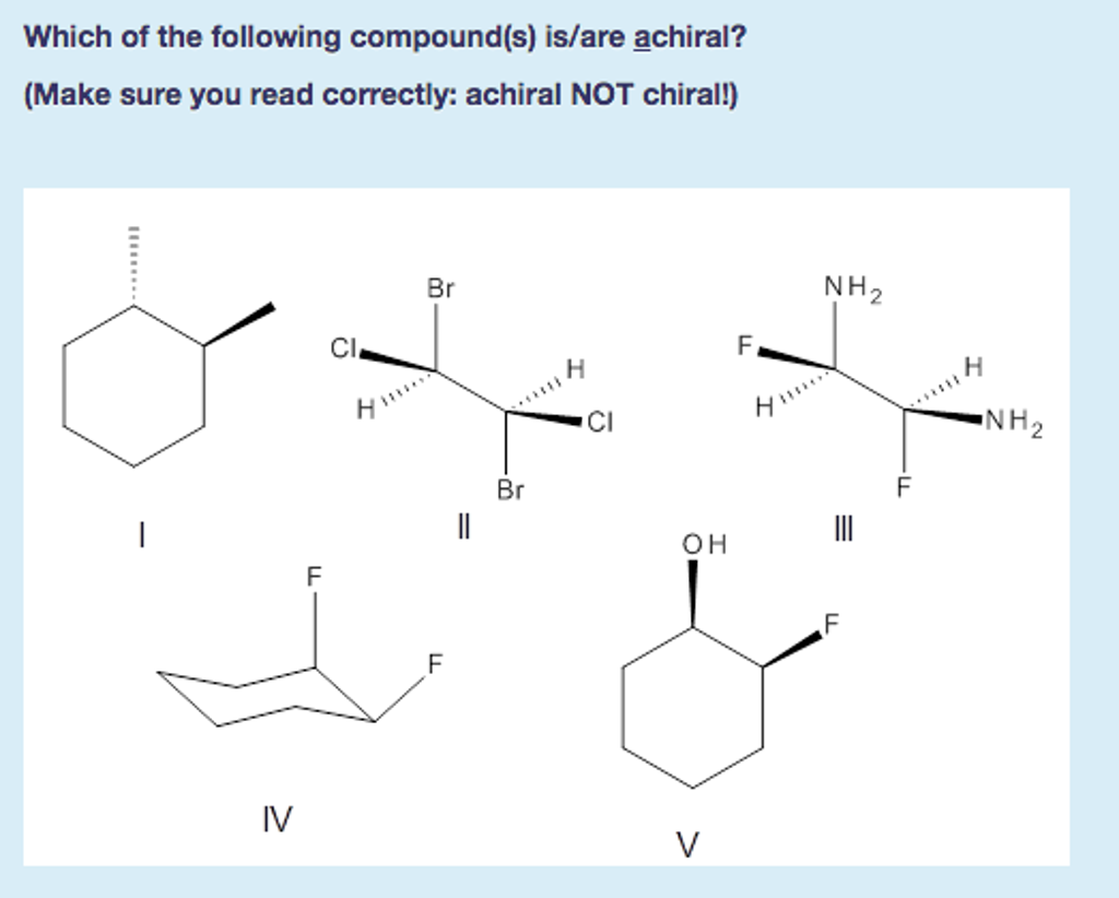 Solved Which of the following compound(s) is/are achiral? | Chegg.com