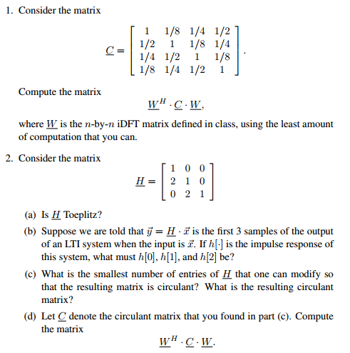 Solved Consider the matrix Compute the matrix where W is | Chegg.com