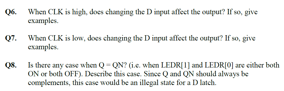 Solved Q6. When CLK is high, does changing the D input | Chegg.com
