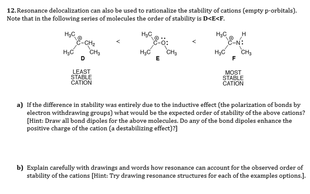 Solved Resonance delocalization can also be used to | Chegg.com