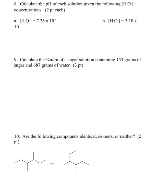 Solved Calculate the pH of each solution given the following | Chegg.com