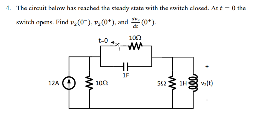 Solved 4. The circuit below has reached the steady state | Chegg.com